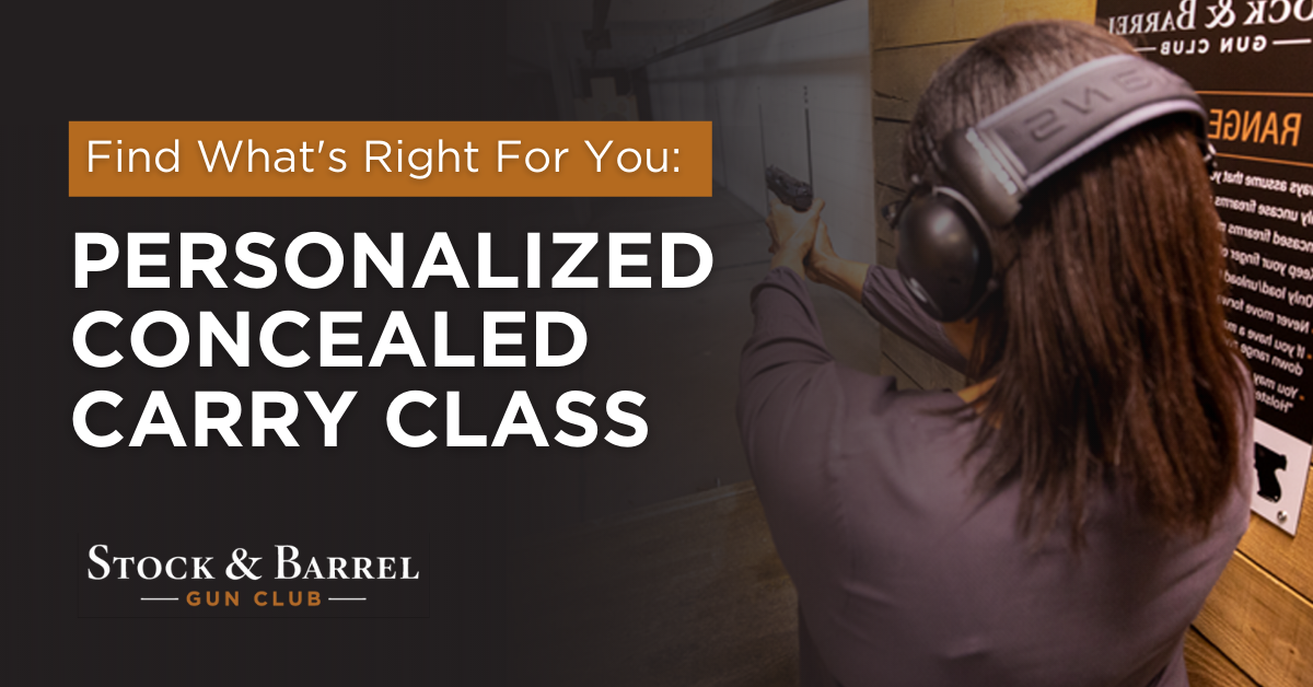 Personalized Concealed Carry Classes | Stock & Barrel Gun Club