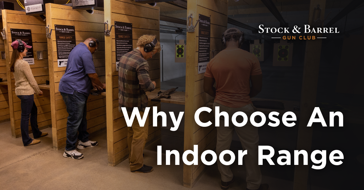 Why Choose An Indoor Range | Stock & Barrel Gun Club