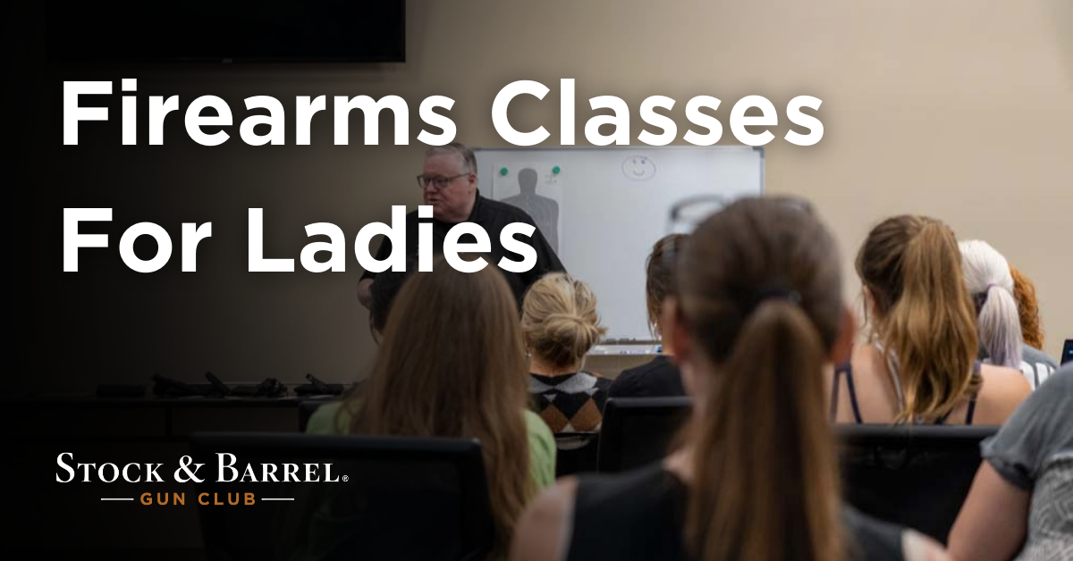 Firearms Classes For Ladies | Stock & Barrel Gun Club