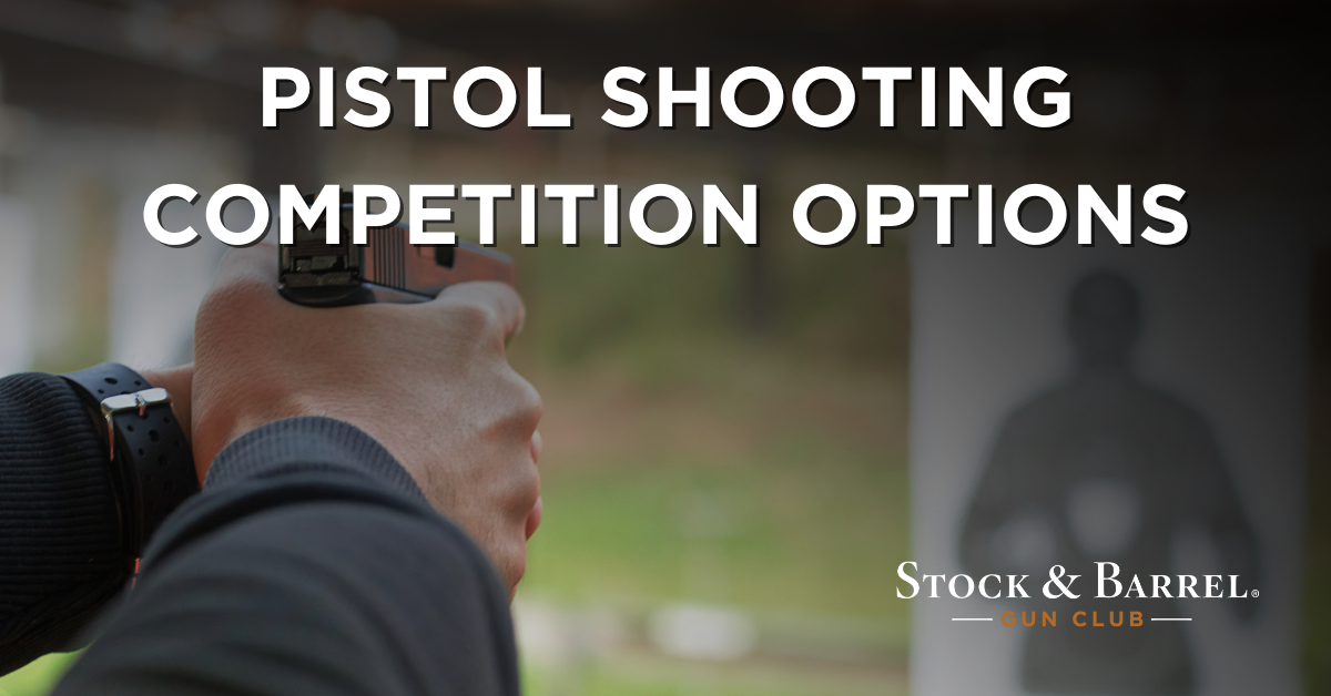 Pistol Shooting Competition Options | Stock & Barrel Gun Club
